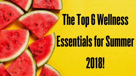 The Top 6 Wellness Essentials for Summer 2018! – Go Dash Dot